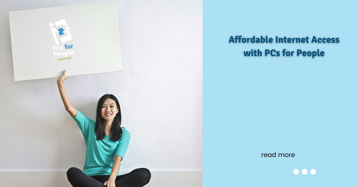 Affordable Internet Access with PCs for People - PCs for People